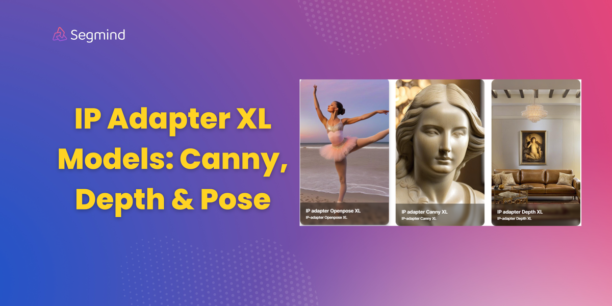 IP Adapter SDXL Models: Canny, Depth & Openpose