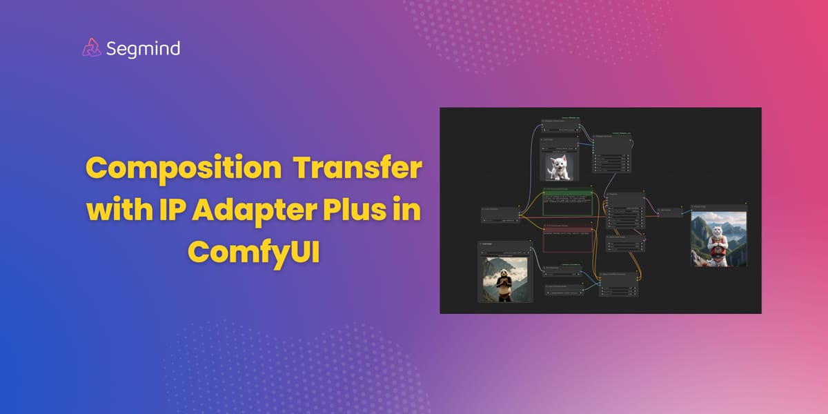 ComfyUI Workflow for Composition Transfer with IP Adapter Plus
